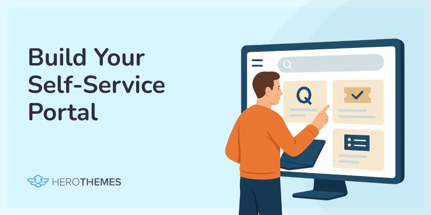 How to Build a Self-Service Portal (Step-By-Step Guide)