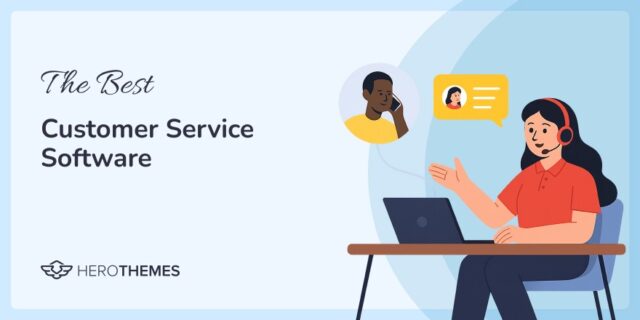10 Best Customer Service Software for Small Business (2025 Guide)