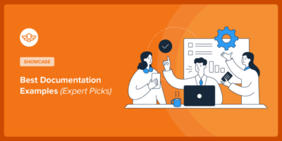 12 Best Documentation Examples to Learn From (Expert Picks)