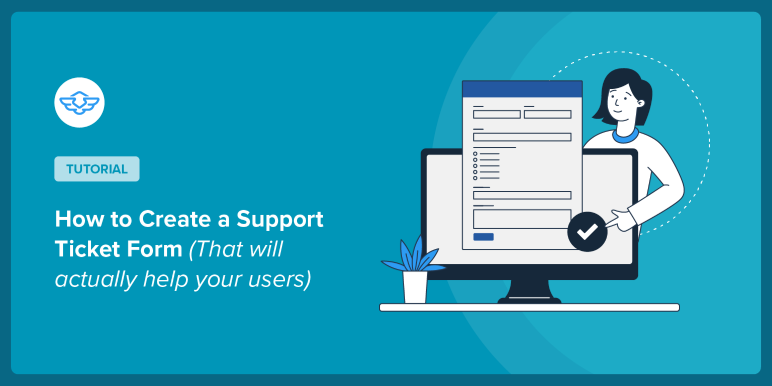 Comment créer un formulaire de ticket de support (modèle et exemples)