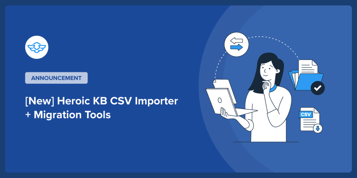 [New] Heroic KB CSV Importer & Migration Tools