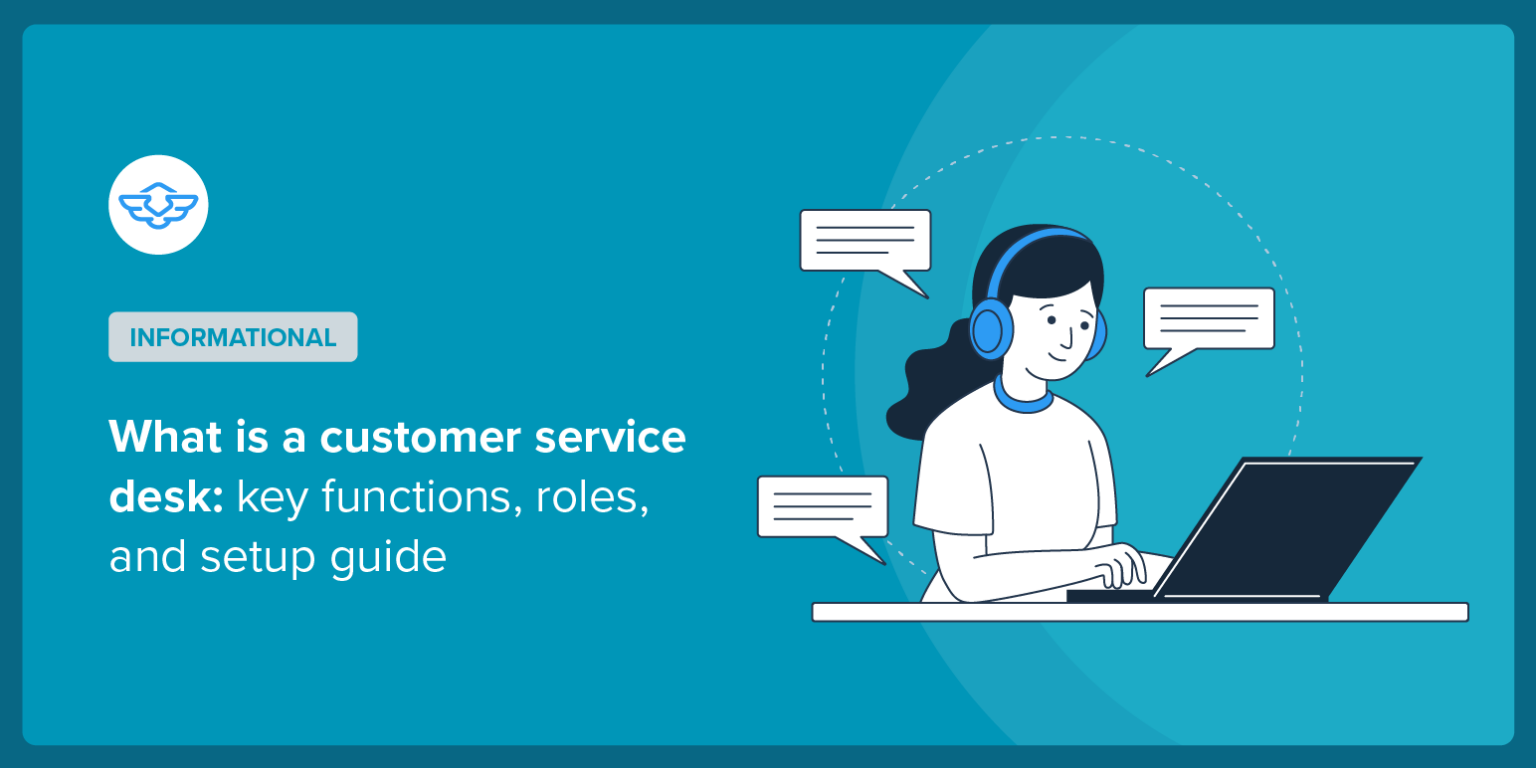 Customer Service Desk: Everything You Need To Get Started